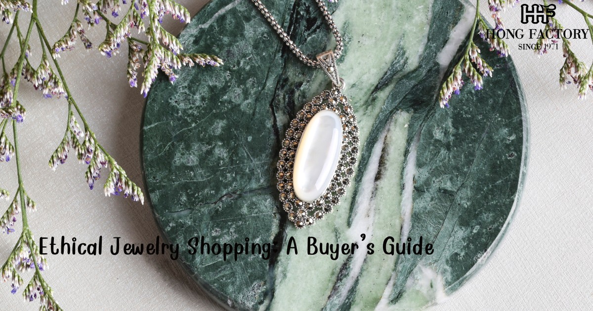 Ethical Jewelry Shopping: A Buyer’s Guide - bangkok Knights